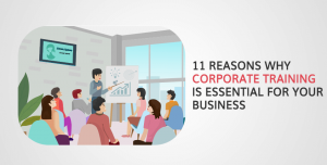 11 reasons why corporate training is essential for your business